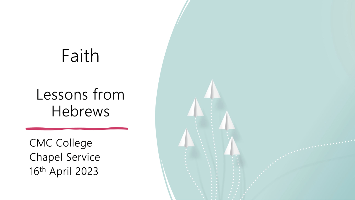 Faith – lessons from Hebrews – CMC Chapel | The Sparrow's Nest